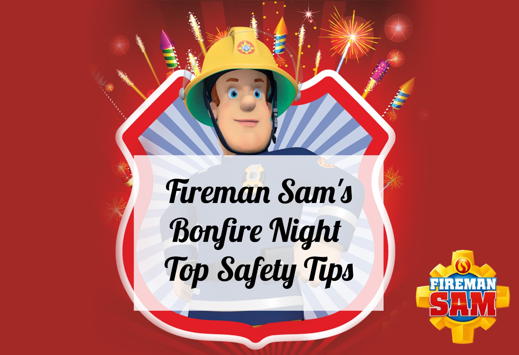 Fireman Sam's Bonfire Night Top Safety Tips | Suburban Mum